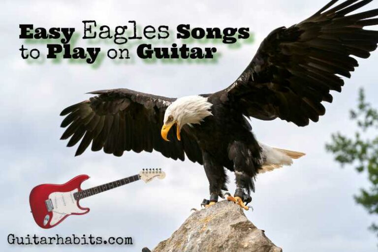 Easy Eagles Songs to Play on Guitar - GUITARHABITS