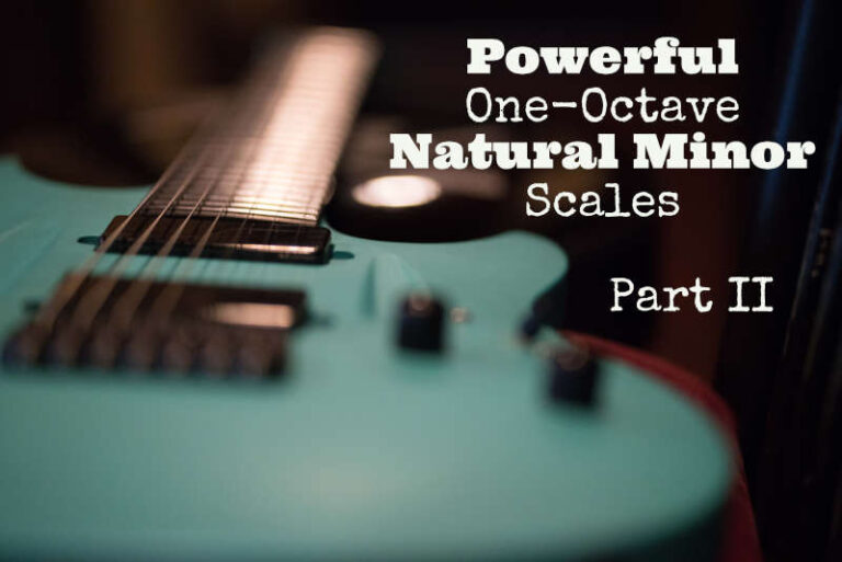 Powerful One-Octave Natural Minor Scales – Part II | GuitarHabits.com
